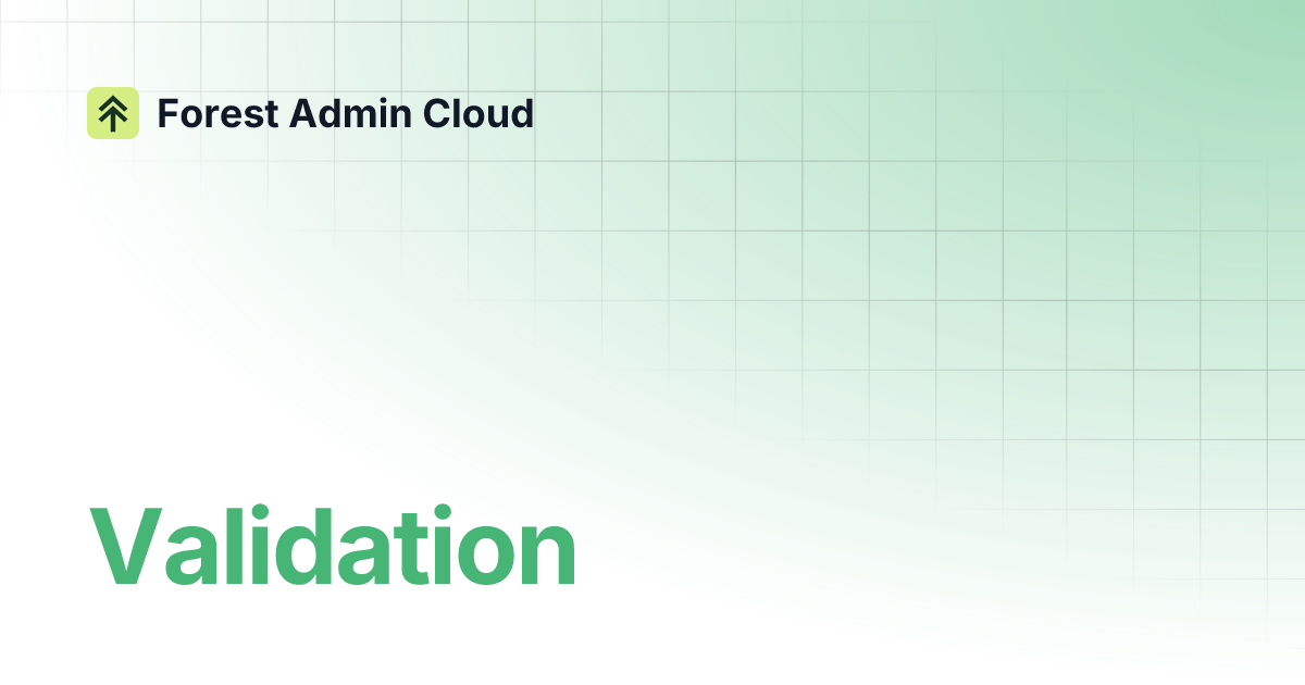 Validation | Forest Admin Cloud