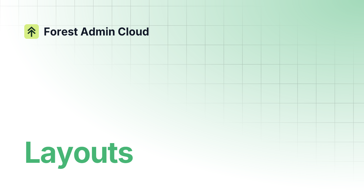 Layouts | Forest Admin Cloud
