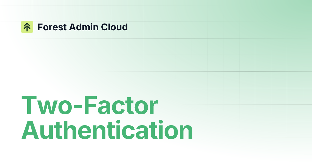 Two-Factor Authentication | Forest Admin Cloud