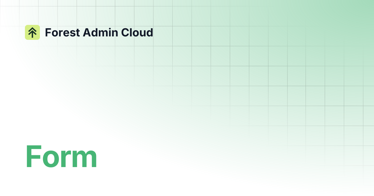 Form | Forest Admin Cloud