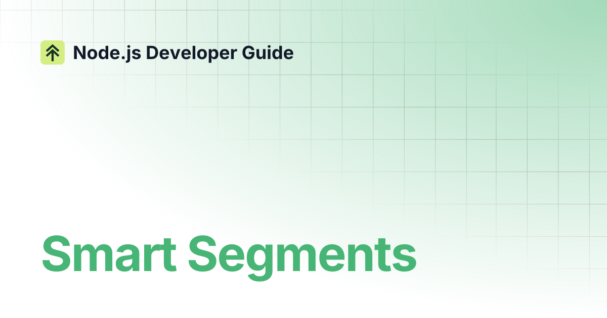 Smart Segments | Node.js Developer Guide