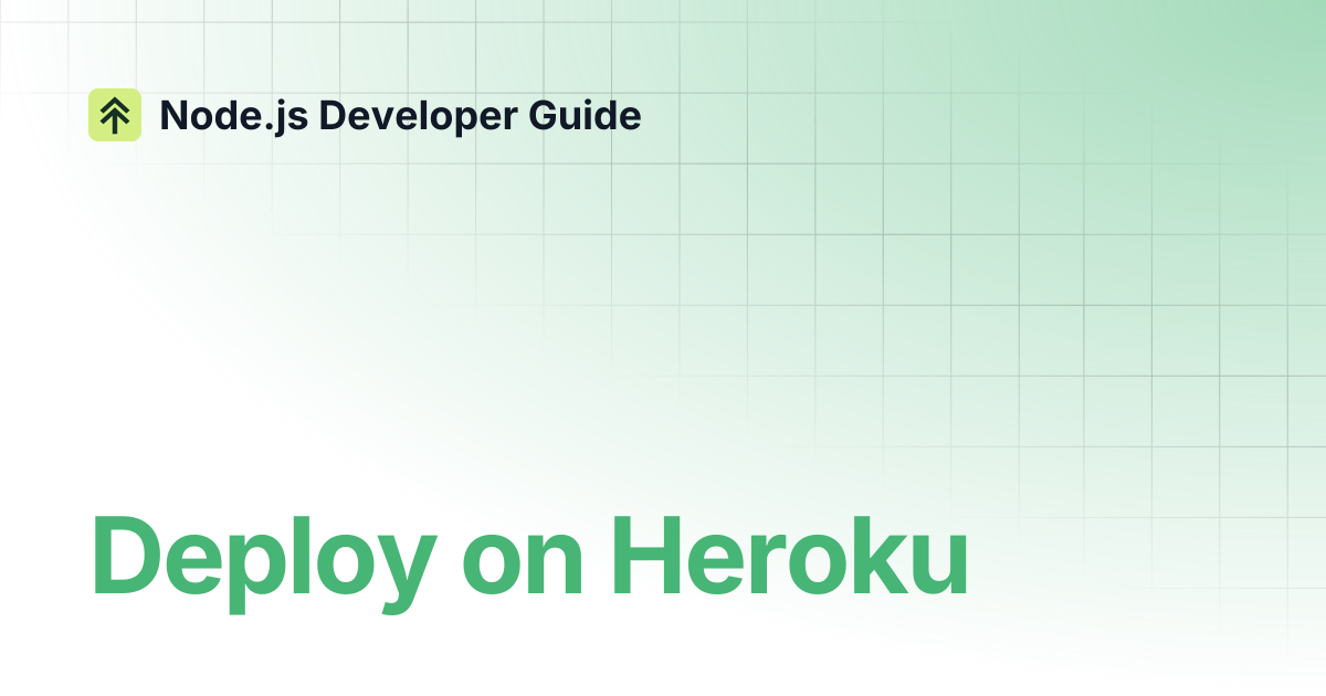 Deploy on Heroku | Node.js Developer Guide