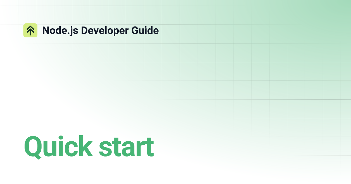 Quick start | Node.js Developer Guide
