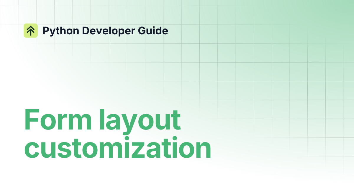 Form layout customization | Python Developer Guide
