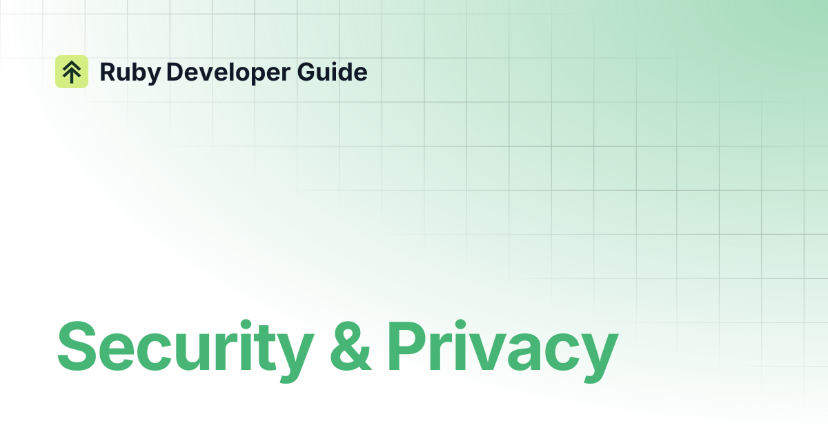 Security & Privacy | Ruby Developer Guide
