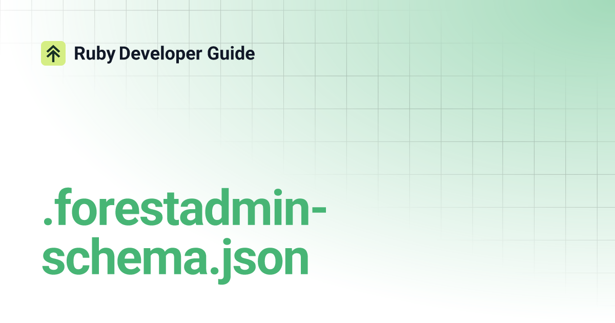 .forestadmin-schema.json | Ruby Developer Guide