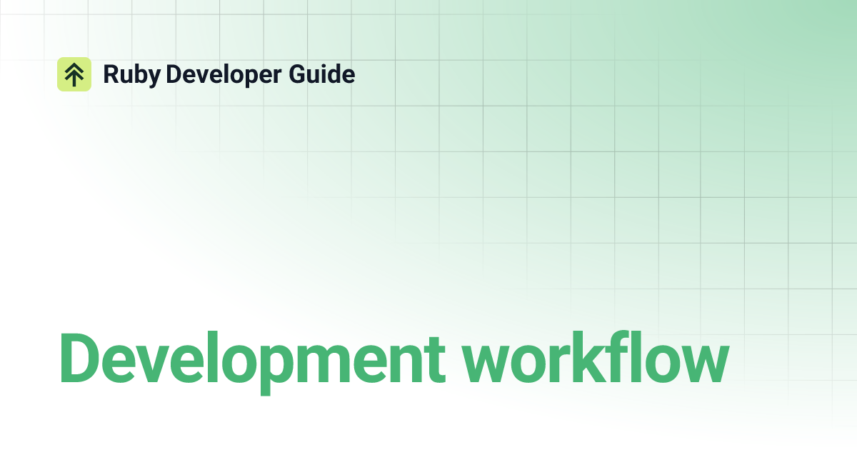 Development workflow | Ruby Developer Guide