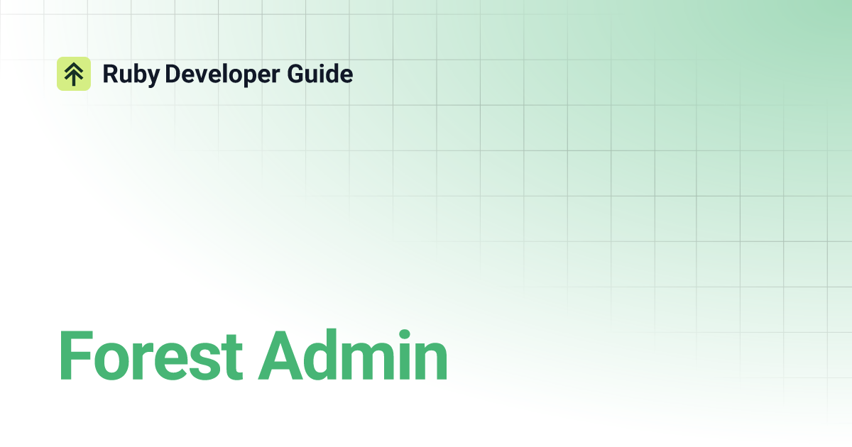 Forest Admin | Ruby Developer Guide