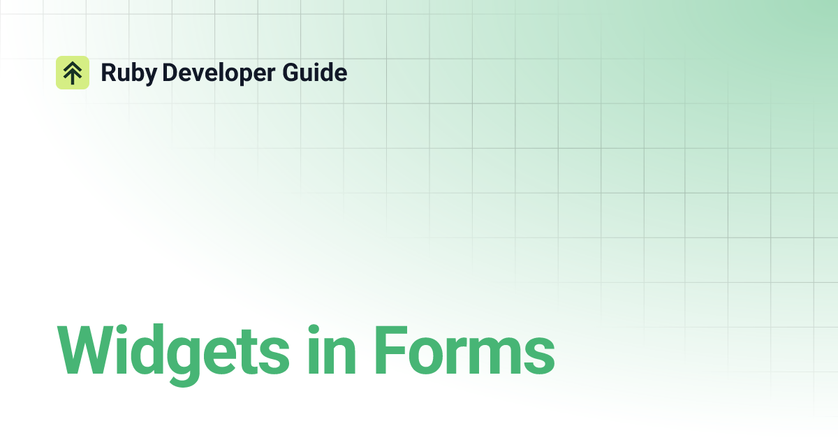 Widgets in Forms | Ruby Developer Guide