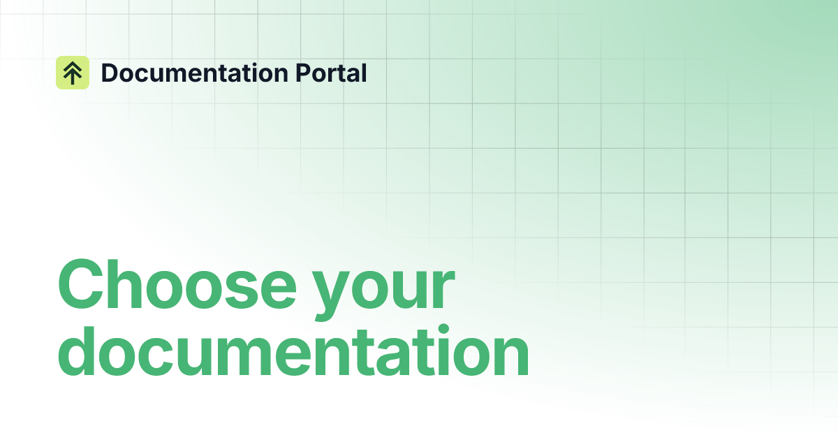 Choose your documentation | Documentation Portal