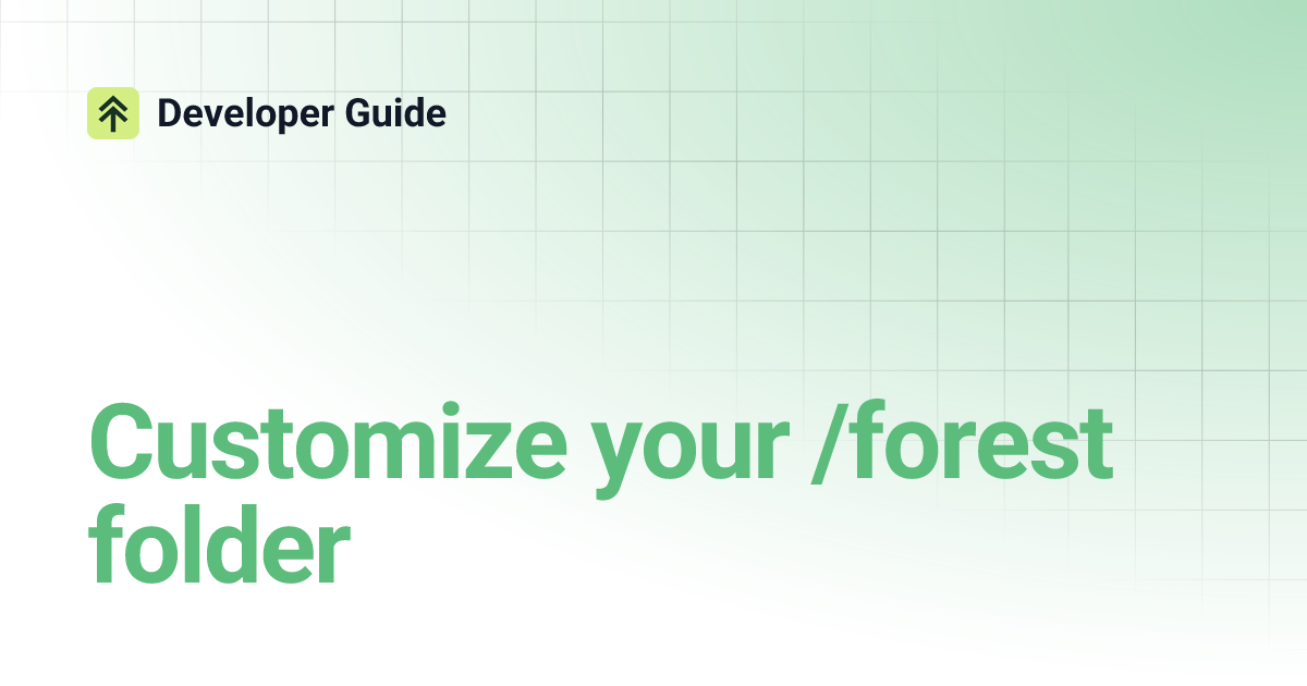 Customize your /forest folder | Developer Guide
