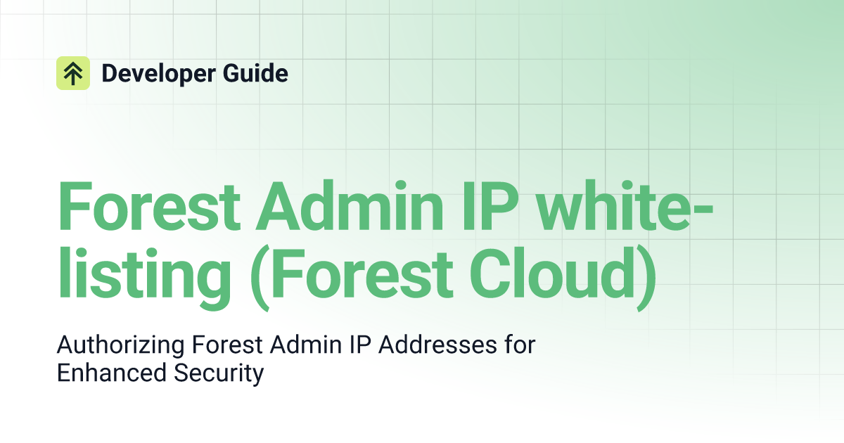 Forest Admin IP white-listing (Forest Cloud) | Developer Guide