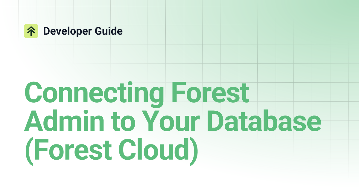 Connecting Forest Admin to Your Database (Forest Cloud) | Developer Guide