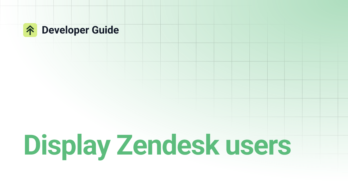 Display Zendesk users | Developer Guide