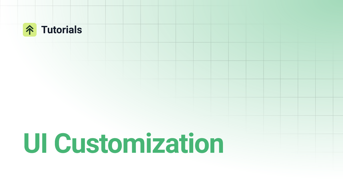 UI Customization | Tutorials UI Customization | Tutorials